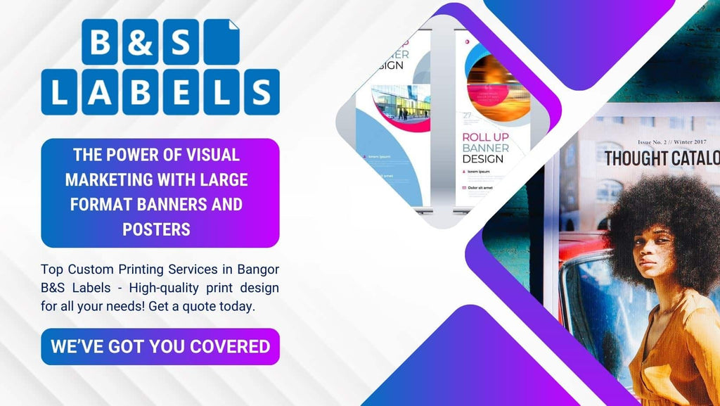 Large Format Banners and Posters | Visual Marketing - B & S LABELS